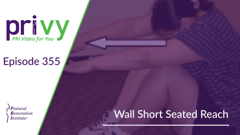 Ep. 355 - Wall Short Seated Reach - Postural Restoration Institute