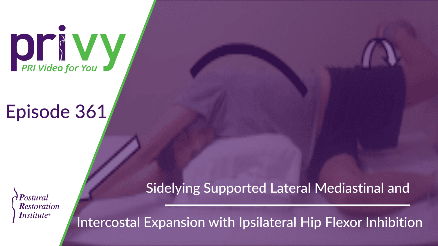 Ep. 361 - Sidelying Supported Lateral Mediastinal and Intercostal ...