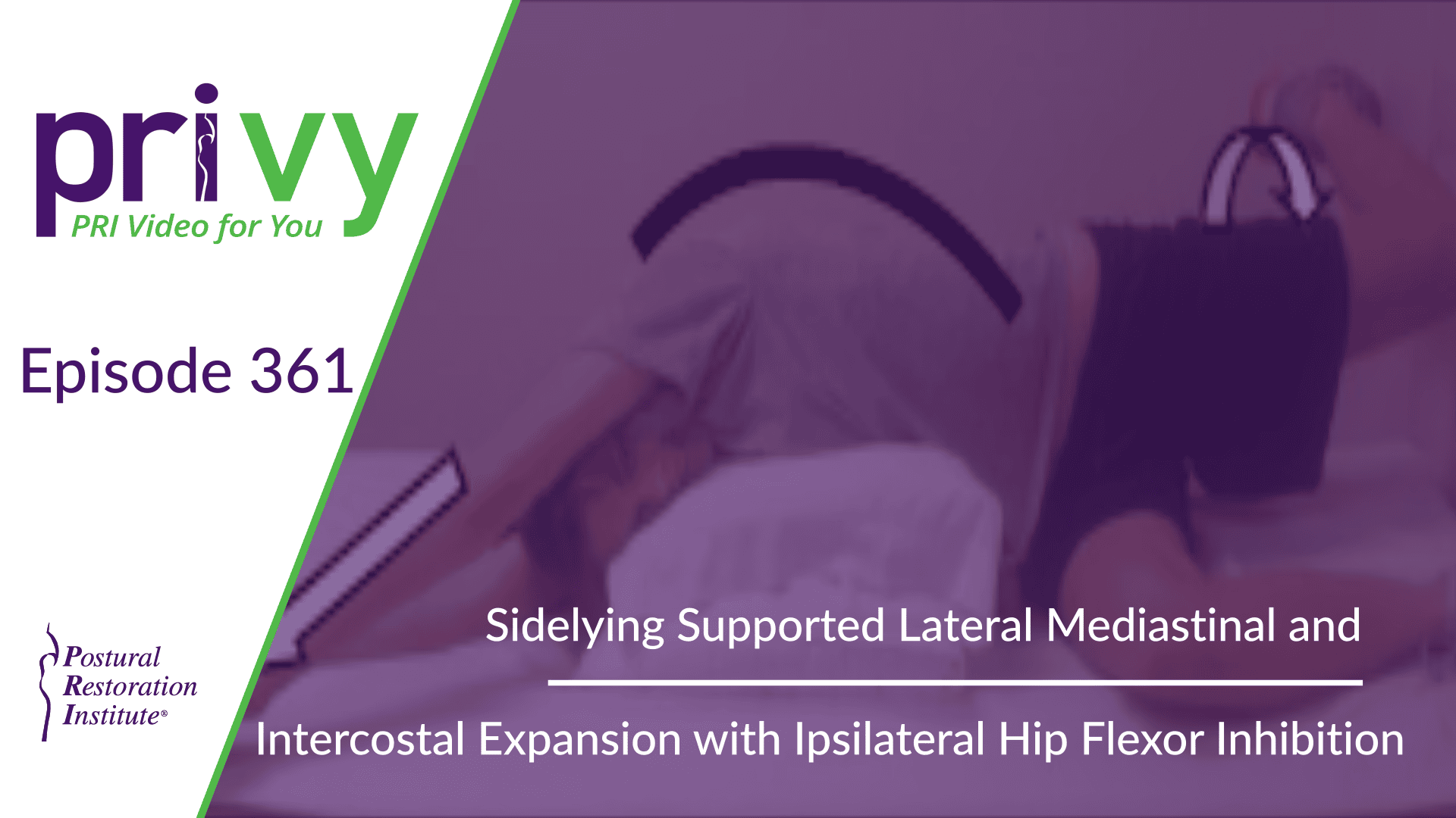 Ep. 361 - Sidelying Supported Lateral Mediastinal and Intercostal ...