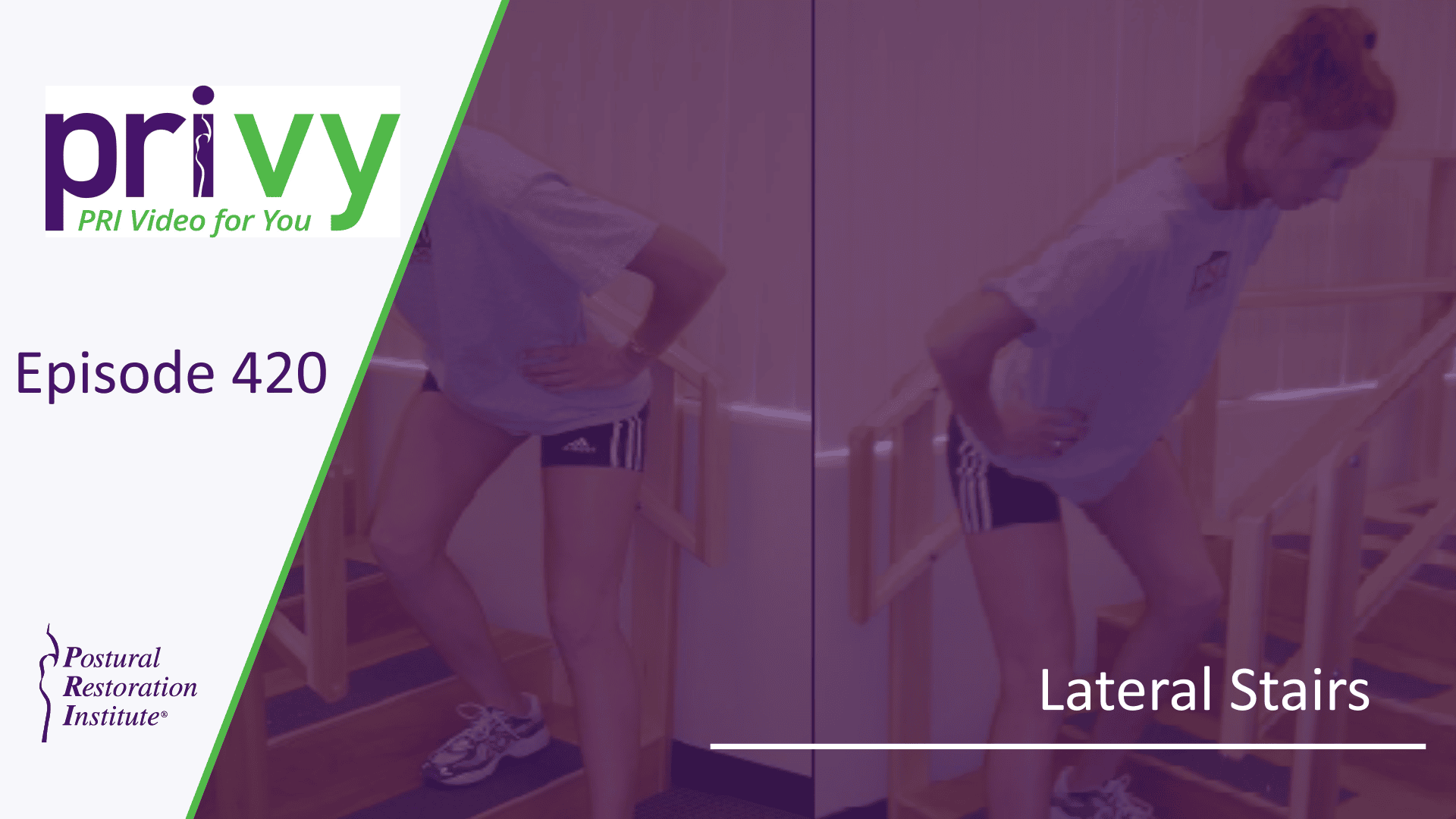Ep. 420 - Lateral Stairs - Postural Restoration Institute